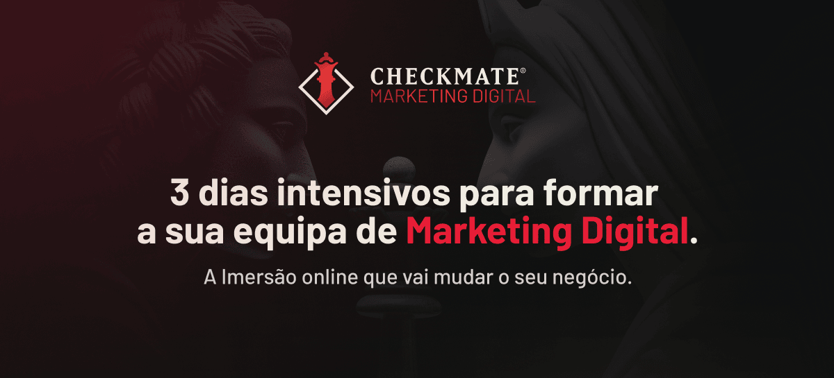 CHECKMATE: Marketing Digital | 3 dias intensivos para formar a tua equipa de Marketing Digital